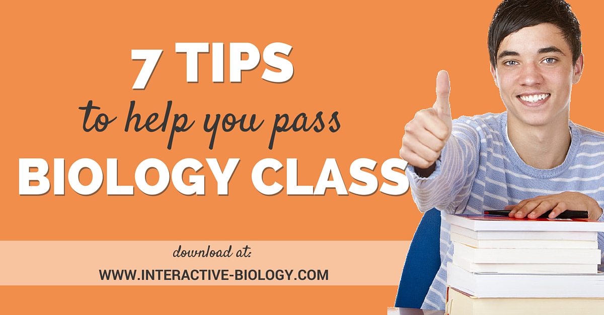 7 Tips To Help You Pass Your Biology Classes | Interactive Biology ...